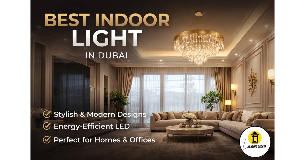 Best Indoor Light in Dubai